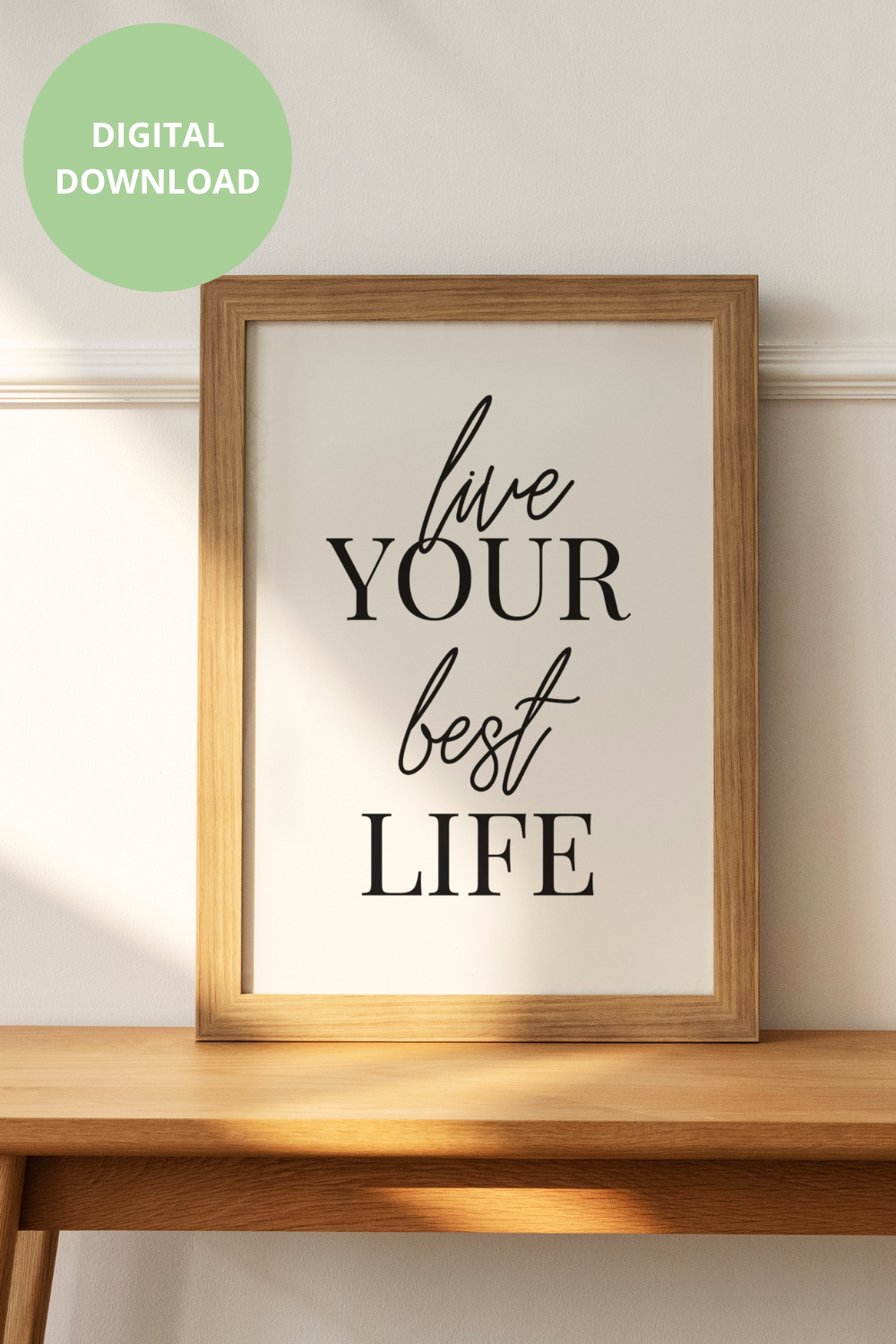 Live your best life - Digital Art Printable's